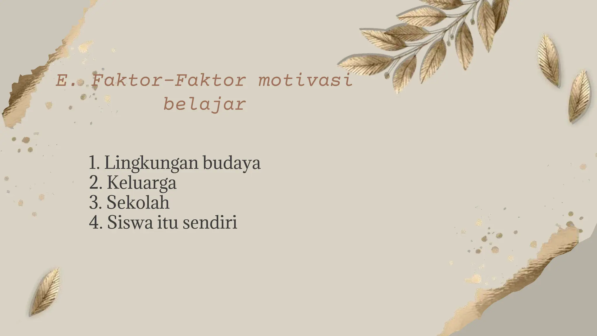 motivasi belajar dan faktor faktor yang mempengaruhinya | PPT