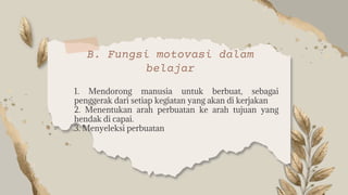 motivasi belajar dan faktor faktor yang mempengaruhinya | PPT