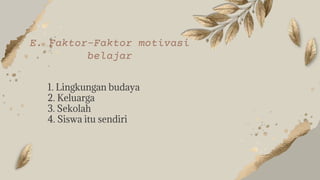 motivasi belajar dan faktor faktor yang mempengaruhinya | PPT