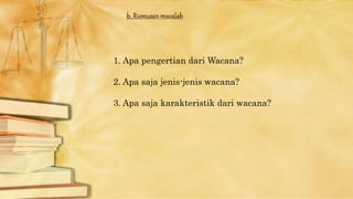 Pengertian,jenis, karakteristik dan contoh Wacana.pptx