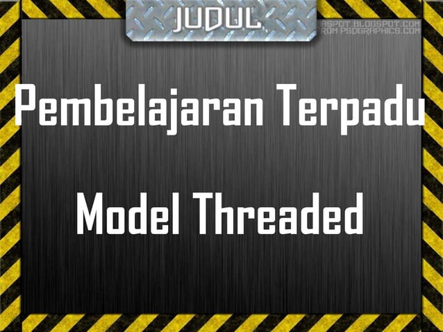 Ppt pembelajaran terpadu model threaded | PPTX