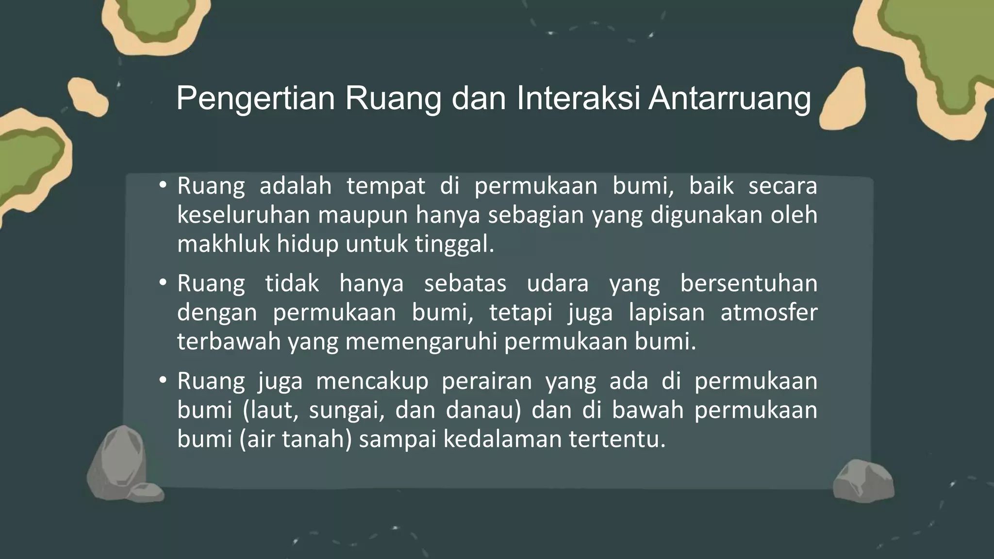 PPT KELAS 7 MENGENAL INTERAKSI ANTARRUANG.ppt