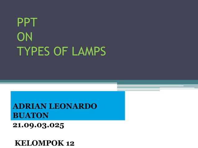 Ppt Types Of Lamps.pptx | Home Appliances | Home & Garden