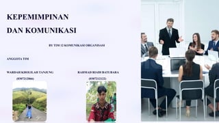 PPT KELOMPOK 12 KOMUNIKASI ORGANISASI.pdf