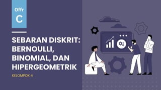 Sebaran Bernoul, Binomial, Hypergeometrik.pdf