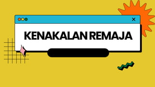 PPT tentang pengertian Kenakalan Remaja .pptx