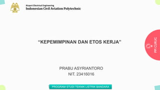 PPT Kepemimpinan dan Etos Kerja Prabu 1.pptx