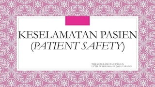 PPT_KESELAMATAN_PASIEN [patient safety).pptx