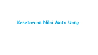 PPT Kesetaraan Nilai Mata Uang pada pecahan mata uang | PPT