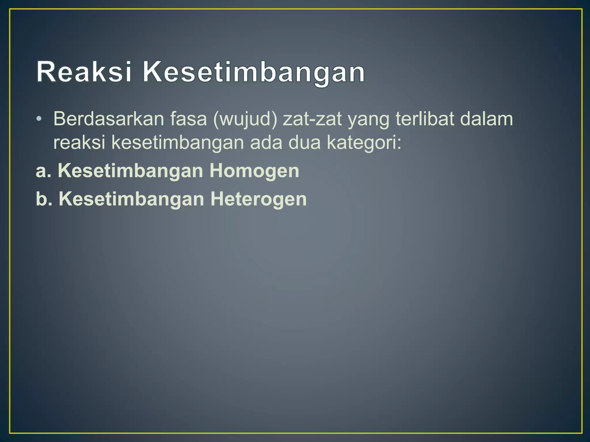 Kesetimbangan Kimia Kelas 11 SMA | PPTX
