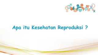 POWERPOINT KESEHATAN REPRODUKSI REMAJA ( PPT KESPRO REMAJA ) | PDF