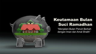Powerpoint Keutamaan Bulan suci Ramadhan.pptx