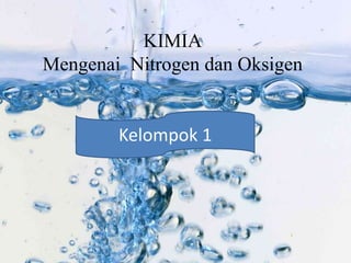 Kimia Unsur Oksigen dan Nitrogen | PPTX