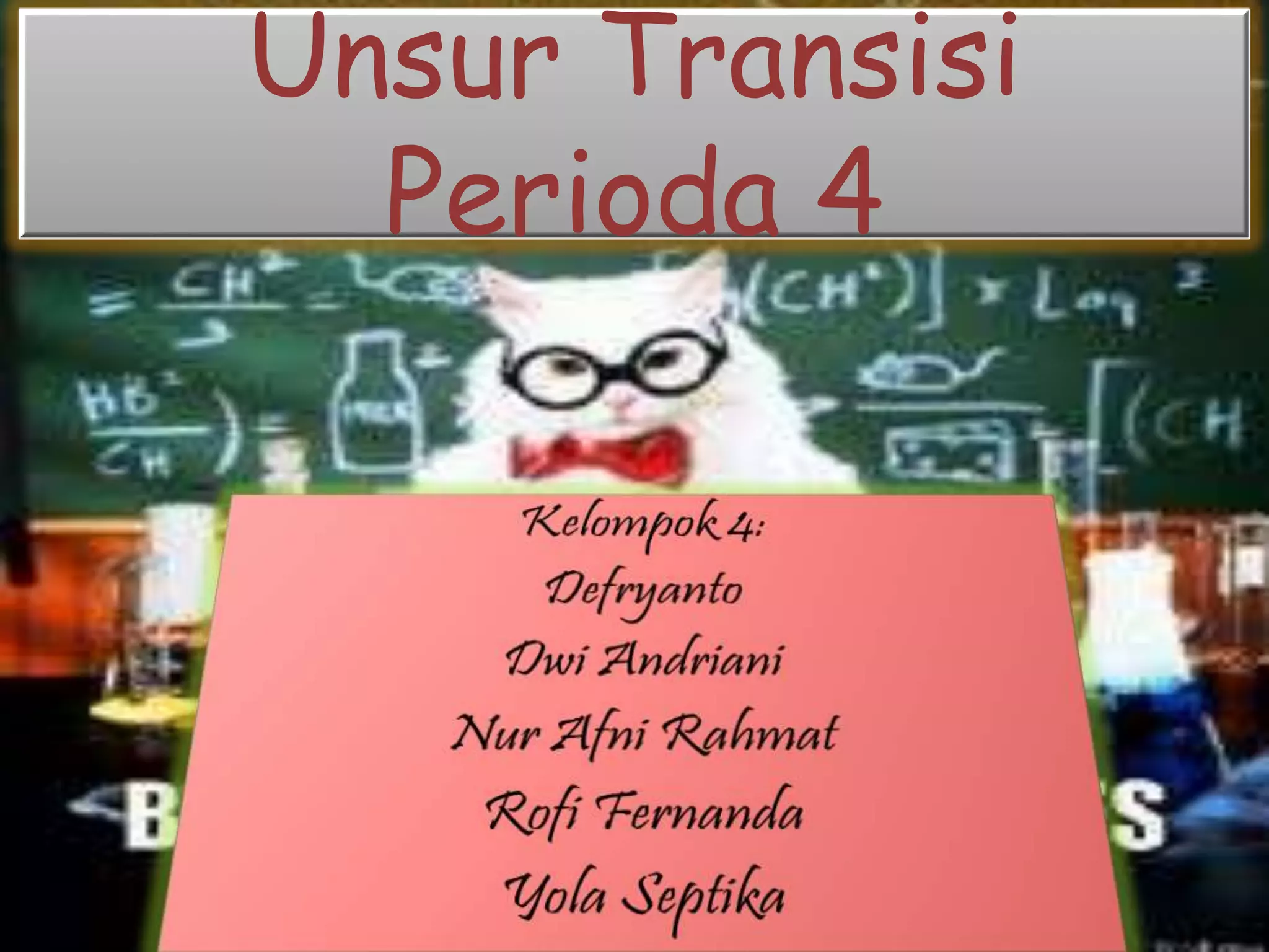 Ppt kimia ( unsur unsur transisi perioda 4 ) | PPTX