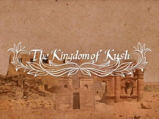 Kingdom of Kush | PPT