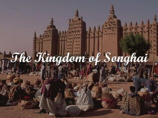 Ancient Kingdom Of Songhai