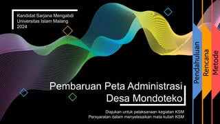 MAHASISWA KKN-E UNISMA 2024 LAKUKAN PEMBARUAN PETA ADMINISTRASI | PPT