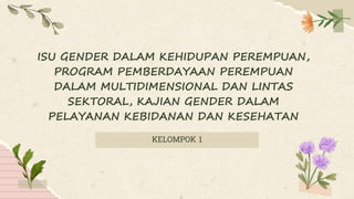 Asuhan kebidanan rpl isu gender dalam kehidupan perempuan, program ...