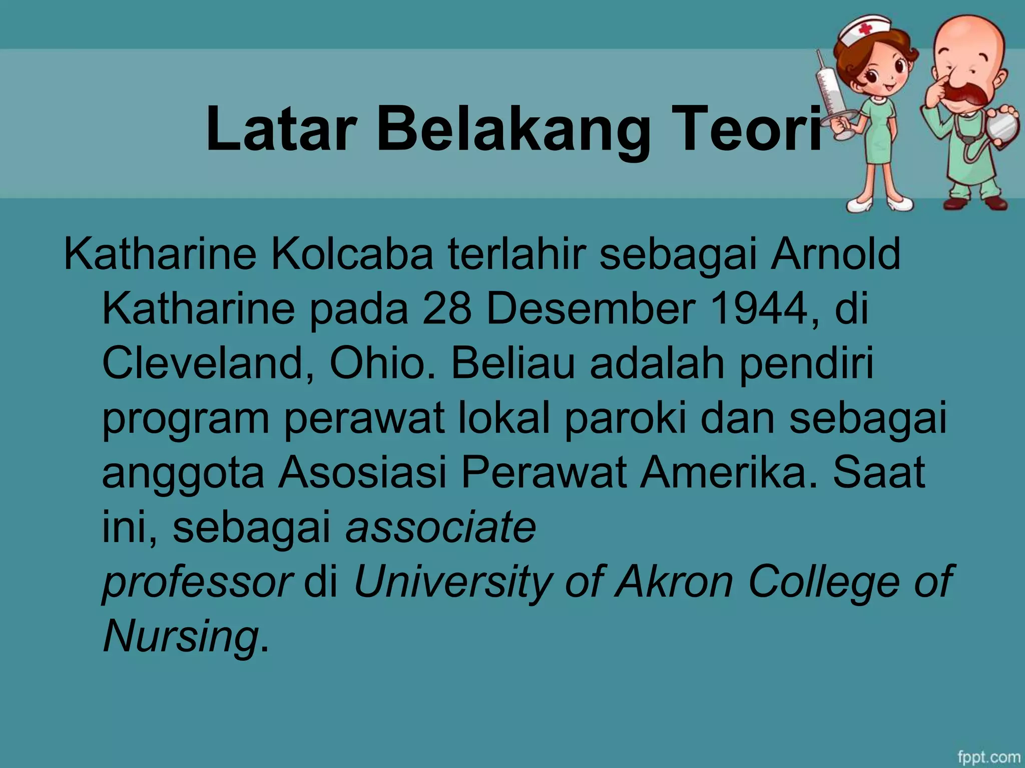 Ppt klp 1, kolcaba's theory | PPT