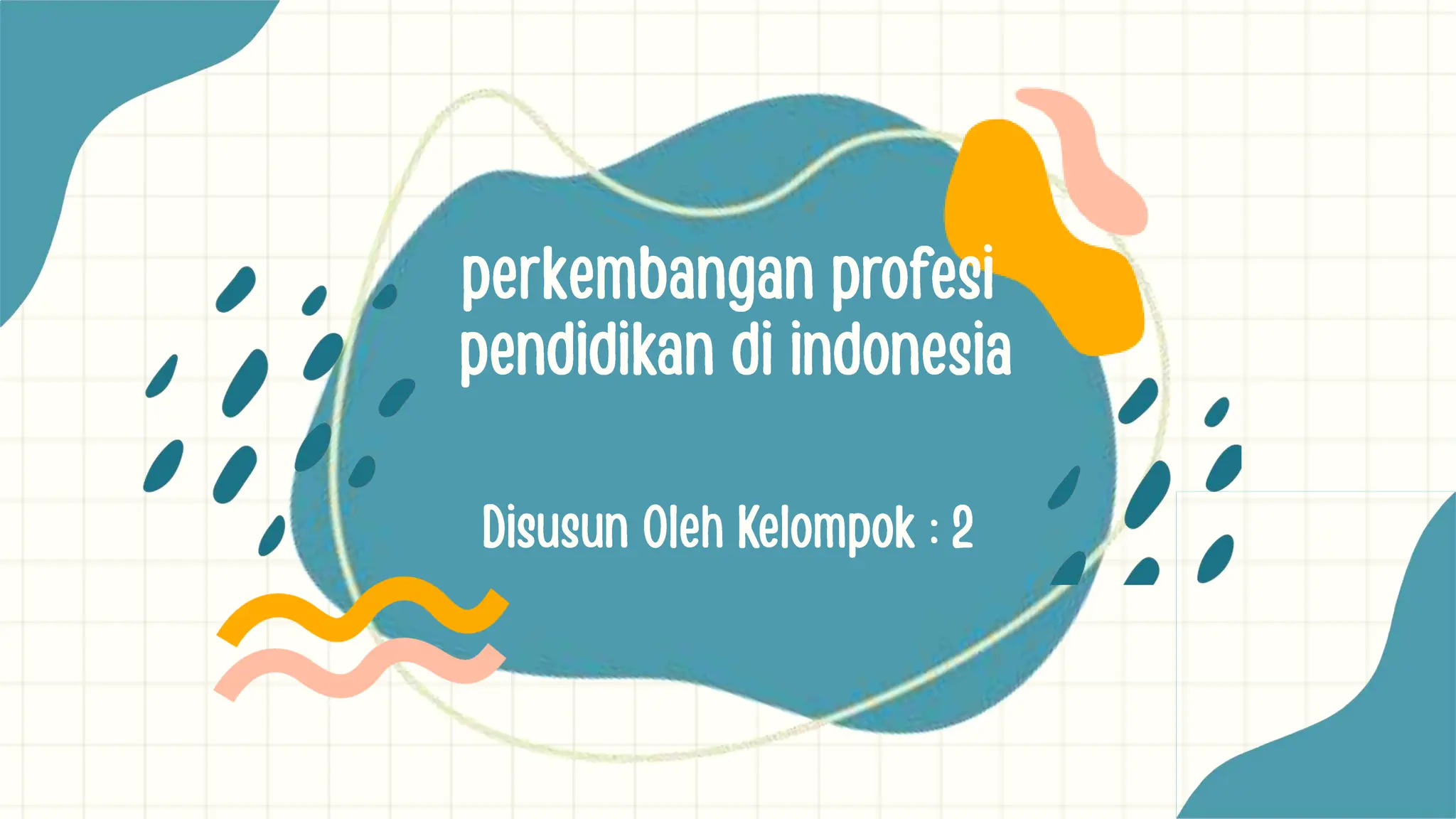 Etika Profesi Pendidikan/ Perkembangan Profesi Pendidikan di Indonesia.pptx