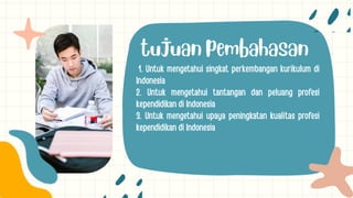 Etika Profesi Pendidikan/ Perkembangan Profesi Pendidikan di Indonesia.pptx