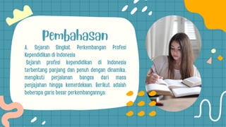 Etika Profesi Pendidikan/ Perkembangan Profesi Pendidikan di Indonesia.pptx