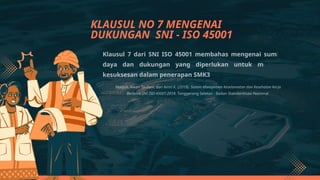 PPT SMK3 KLAUSUL NOMOR 7 SNI ISO 45001 DALAM PENERAPAN SMK3 | PPTX