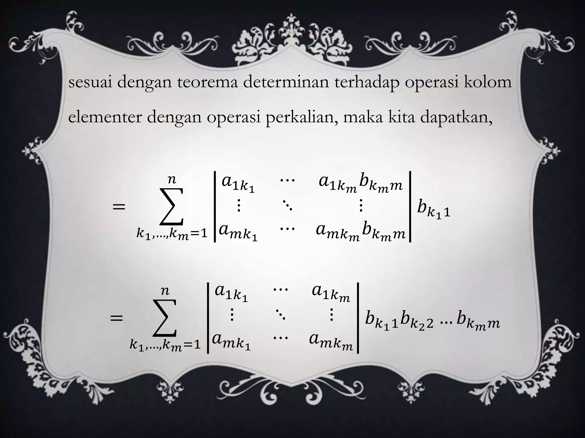 Rumus Cauchy-Binet Untuk Mencari Determinan Hasil Kali Dua Matriks | PPT