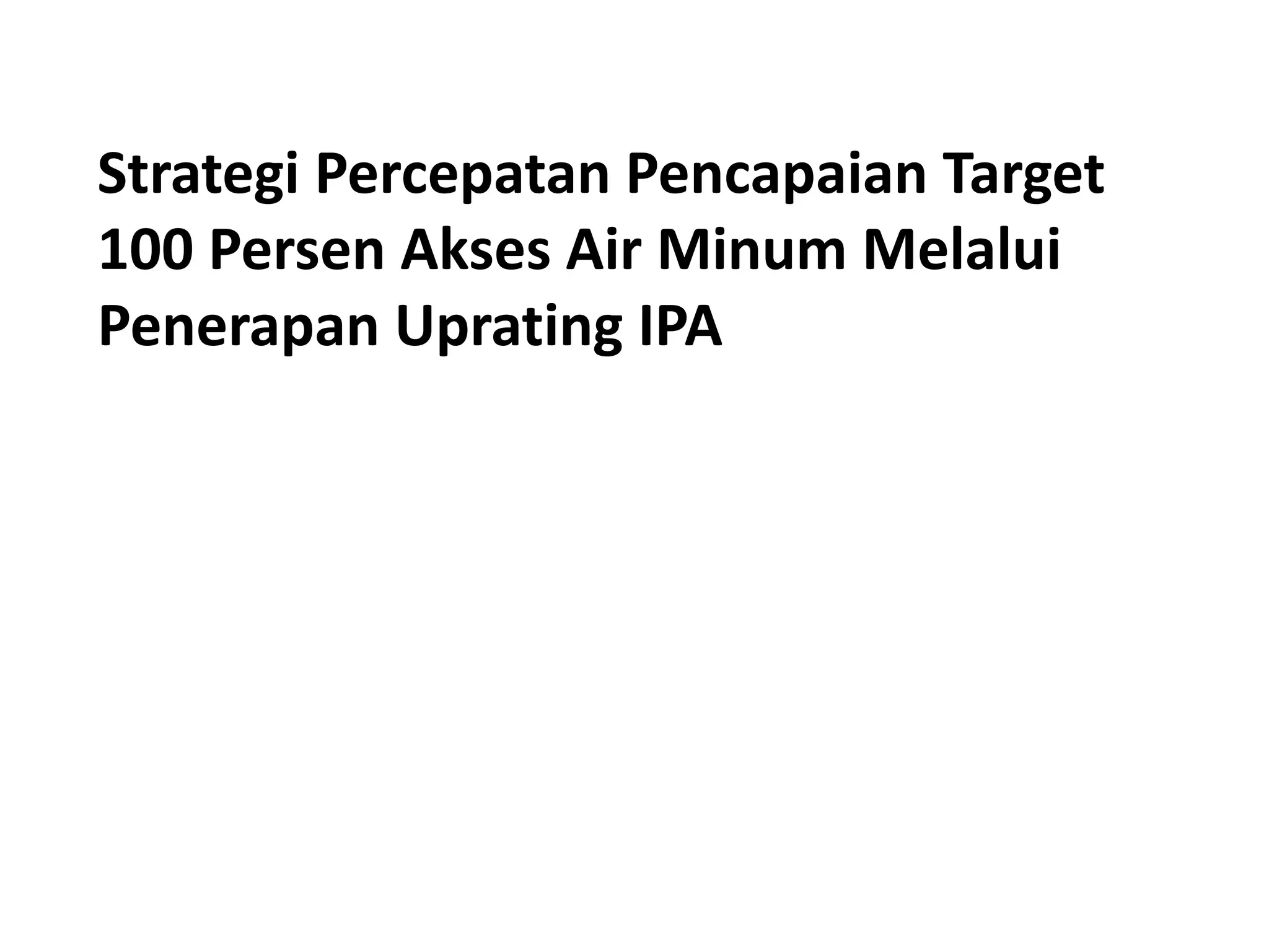 pencapaian target 100 persen akses air minum | PDF