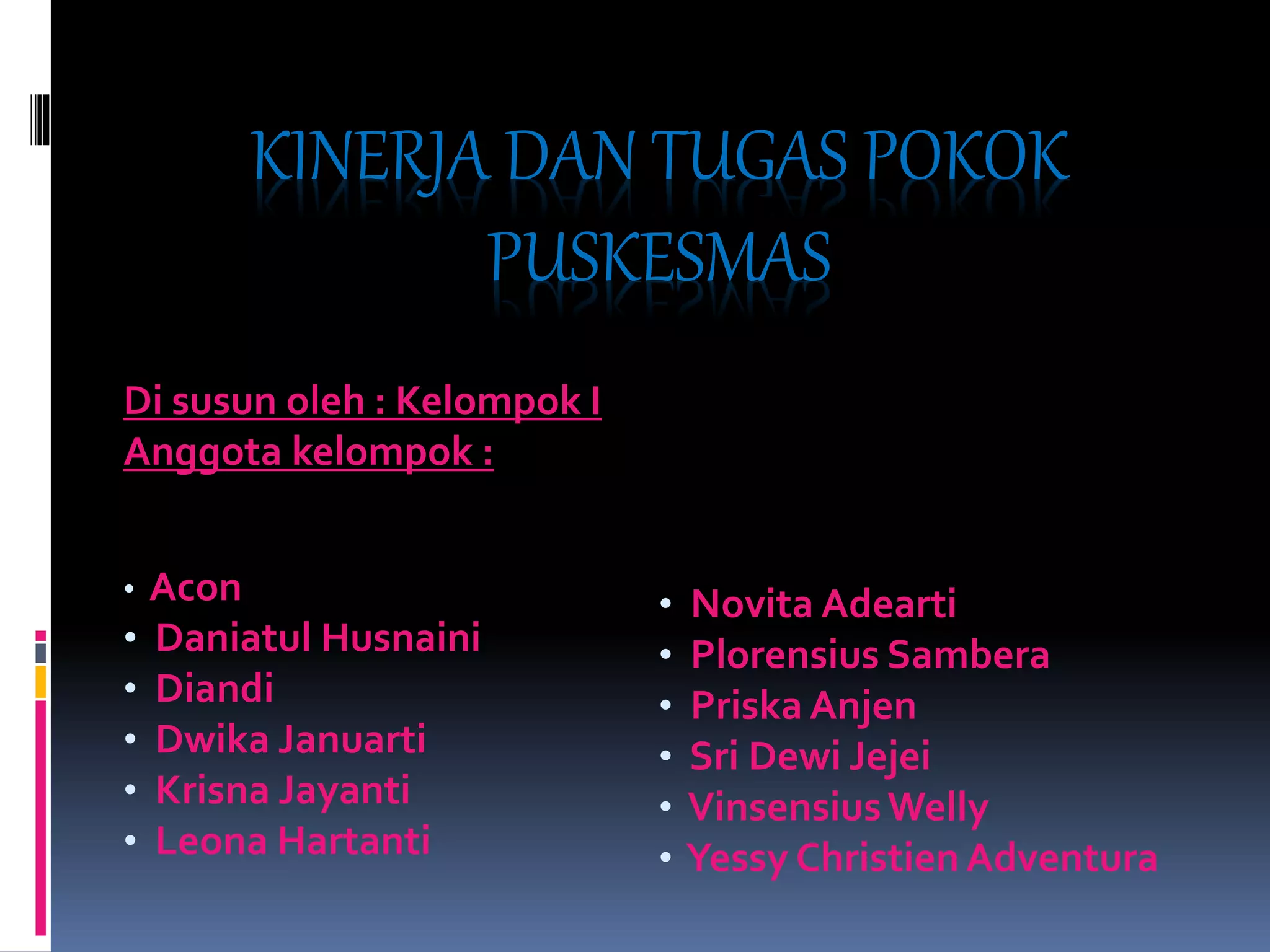 Kinerja dan tugas pokok Puskesmas | PPTX