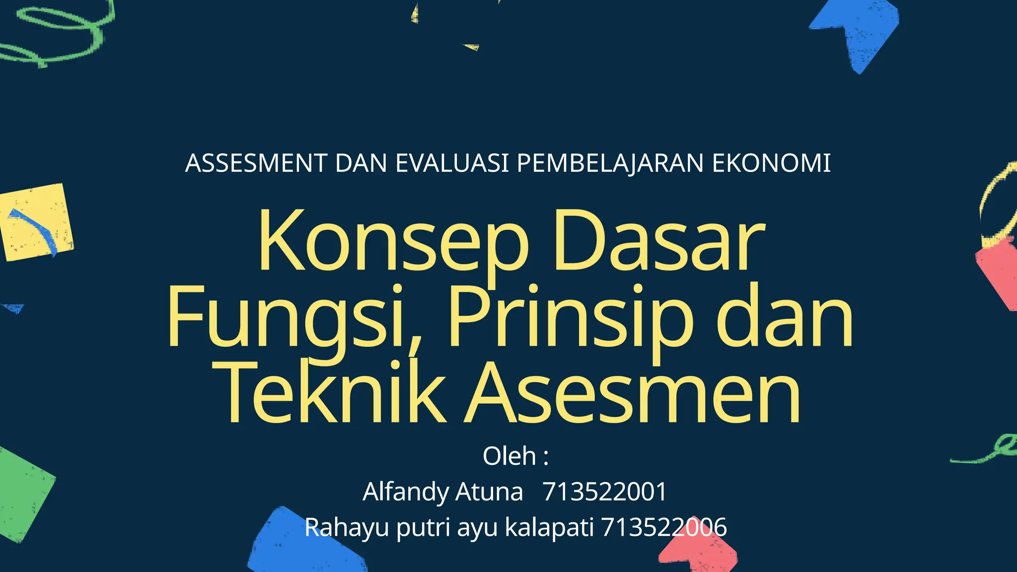 ppt konsep dasar, fungsi, prinsip dan teknik asesmen.pptx