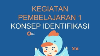 Konsep identifikasi dan asesmen rev | PPTX