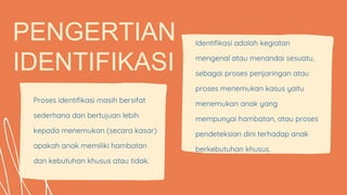 Konsep identifikasi dan asesmen rev | PPTX