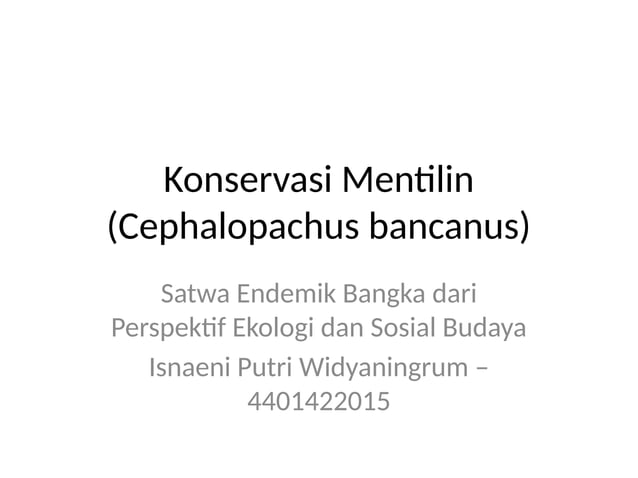 PPT_Konservasi_Mentilin Bangka Belitung semoga bermanfaat | PPT