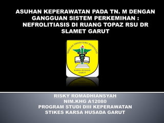 asuhan keperawatan pada Tn. M dengan gangguan sistem perkemihan | PPT