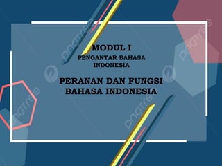 PPT KUL 111.pptx PERANAN DAN FUNGSI BAHASA INDONESIA DALAM KTI | PPT