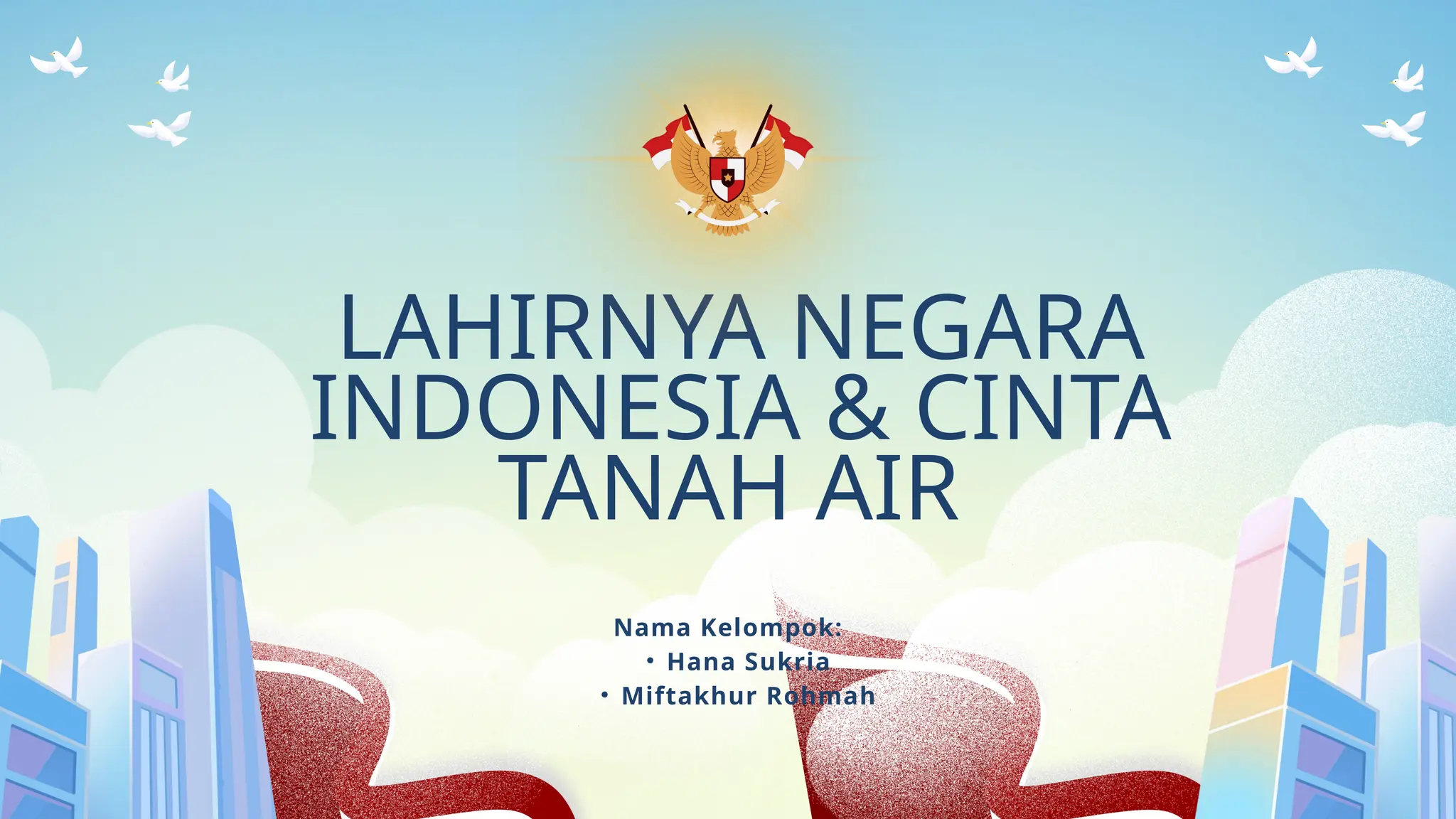 ppt lahirnya negara indonesia & cinta tanah air | PPTX