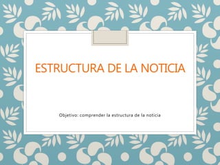 Estructura de la noticia | PPTX