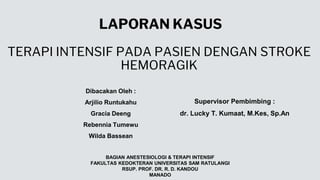 PPT LAPORAN KASUS TERAPI INTENSIF PADA STROKE.pptx