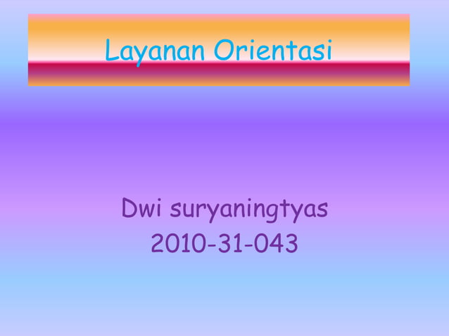Ppt layanan orientasi | PPT