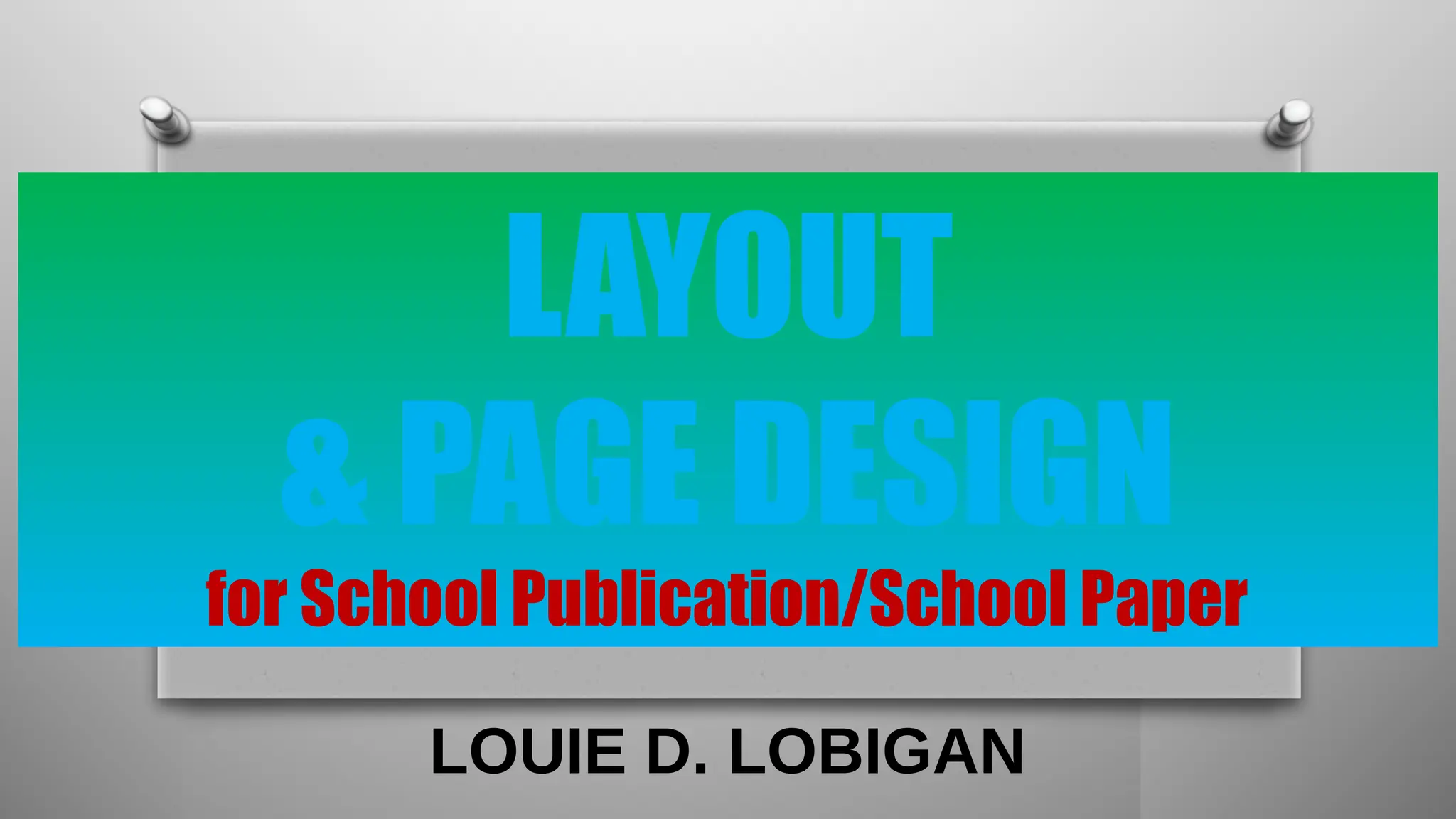 PPT LAYOUT School Publication - Lobigan.pptx