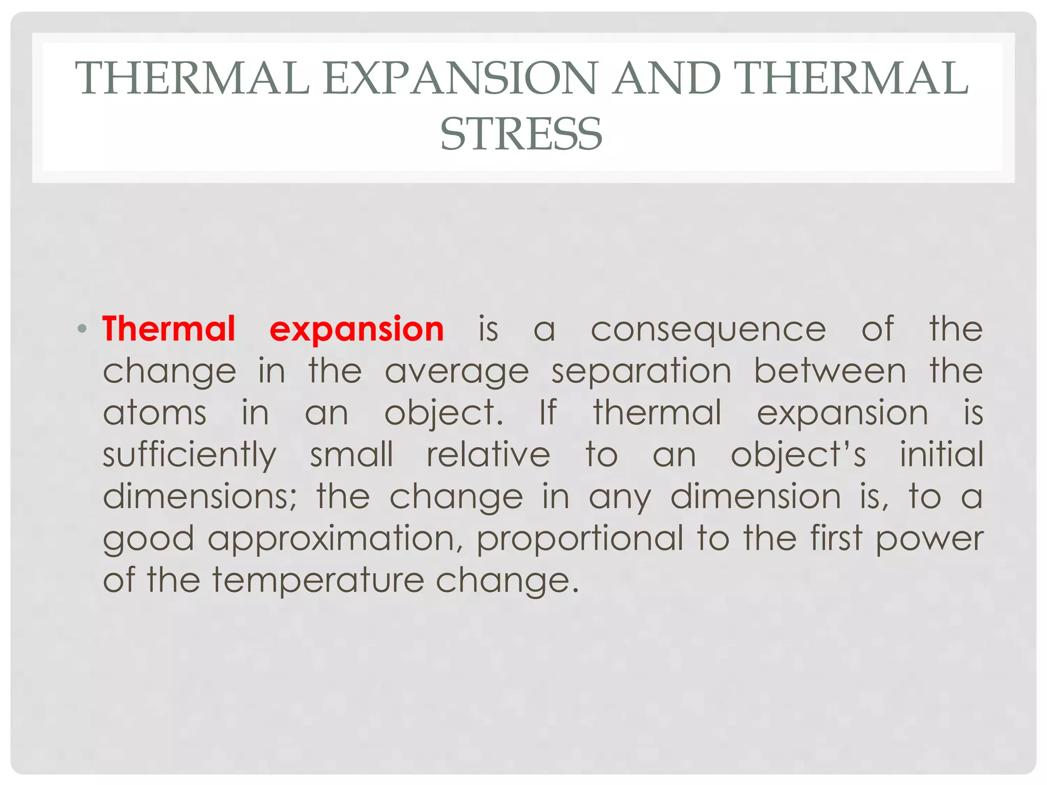 HEAT: THERMAL STRESS AND THERMAL EXPANSION: MECHANISMS OF HEAT TRANSFER ...