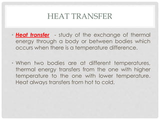HEAT: THERMAL STRESS AND THERMAL EXPANSION: MECHANISMS OF HEAT TRANSFER ...