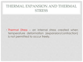 HEAT: THERMAL STRESS AND THERMAL EXPANSION: MECHANISMS OF HEAT TRANSFER ...
