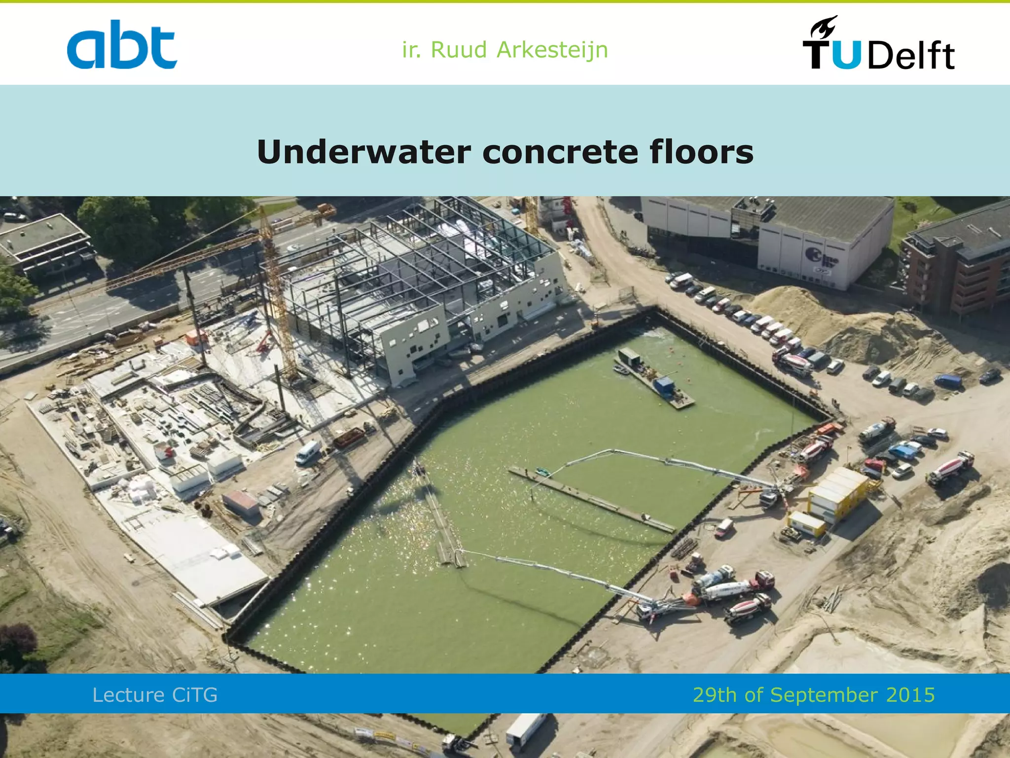 Presentation for lecture on underwater concrete - TU Delft: MSc ...