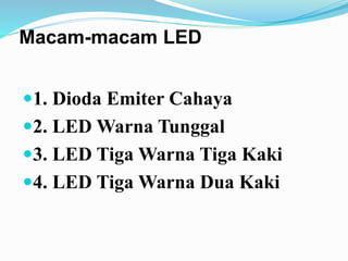 APLIKASI SEMIKONDUKTOR LED (Light Emitting Diode) | PPT