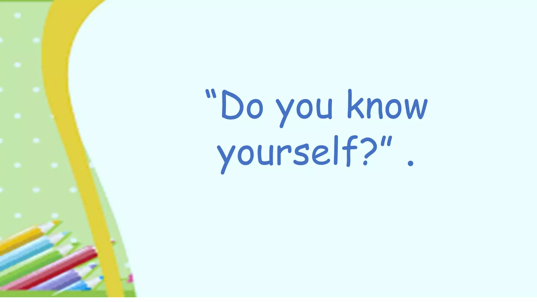 PPT LESSON 1 KNOWING ONESELF.pptx