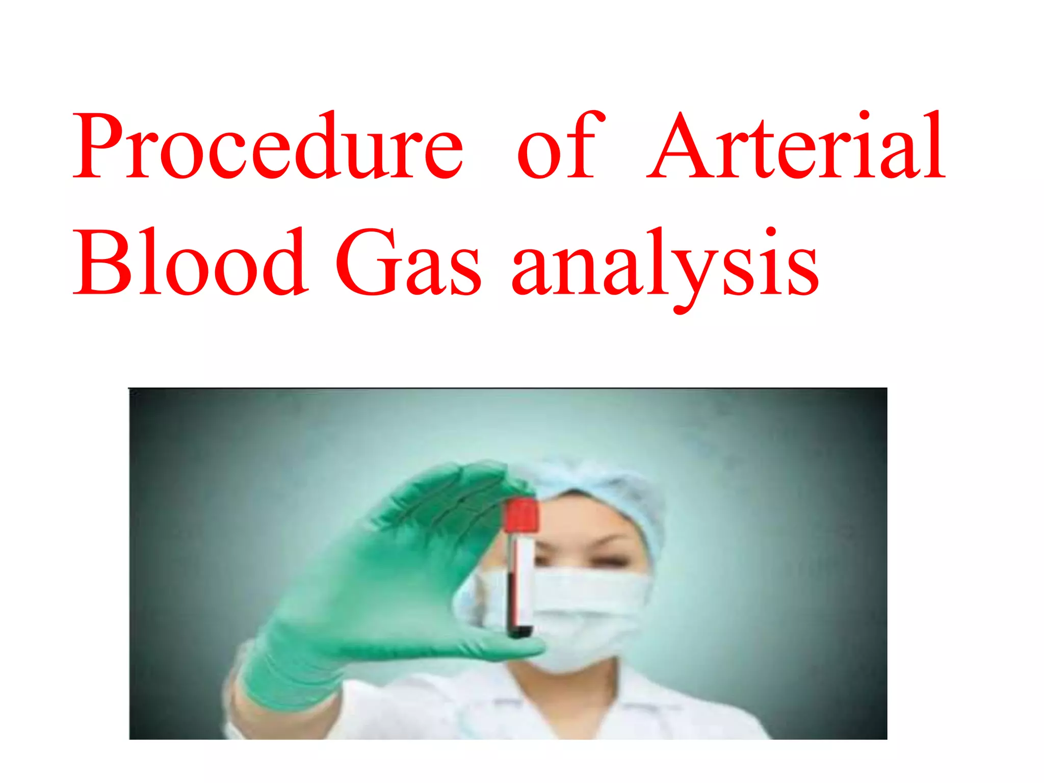 Arterial Blood Gas Analysis | PPTX