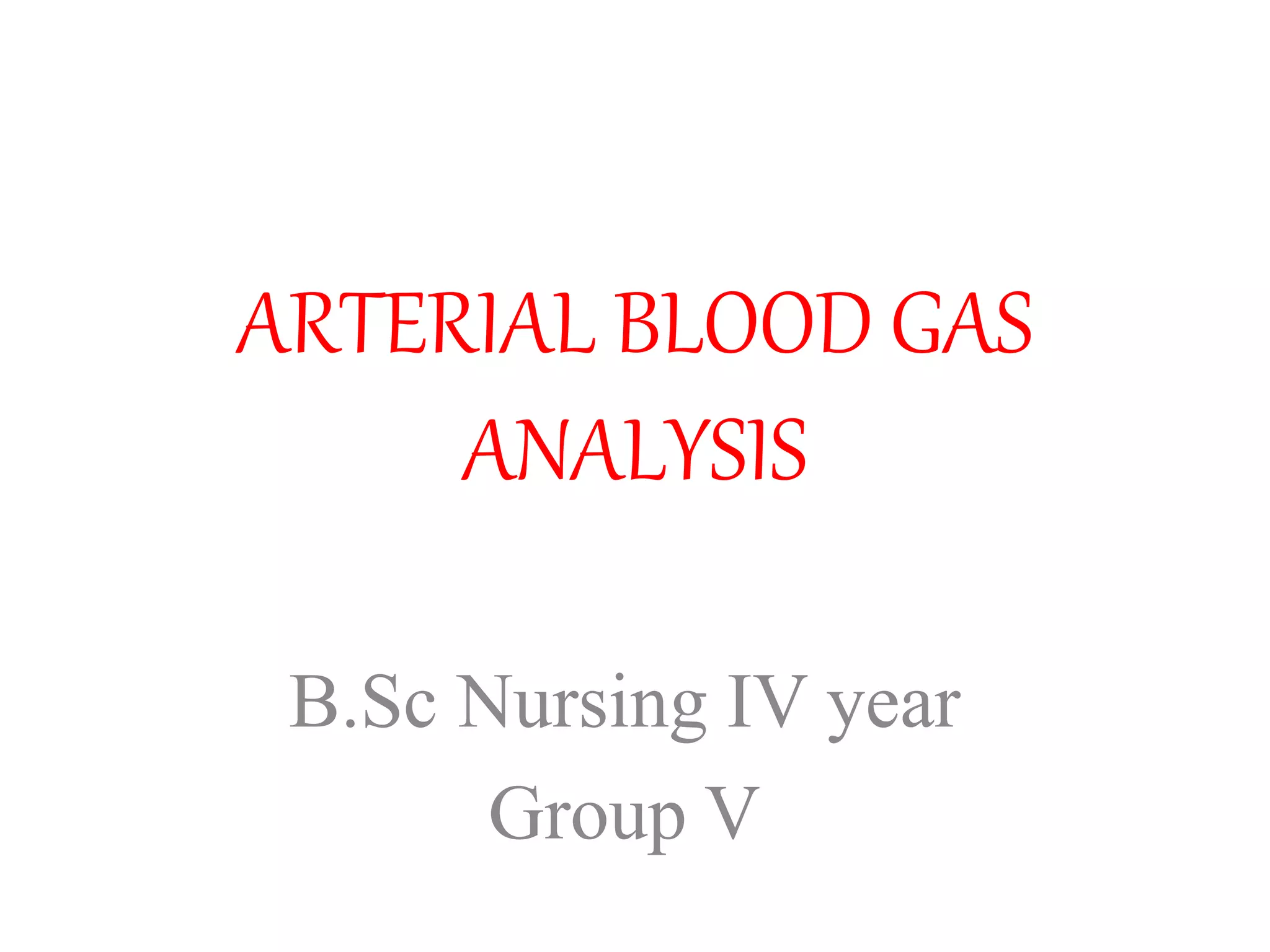 Arterial Blood Gas Analysis | PPT