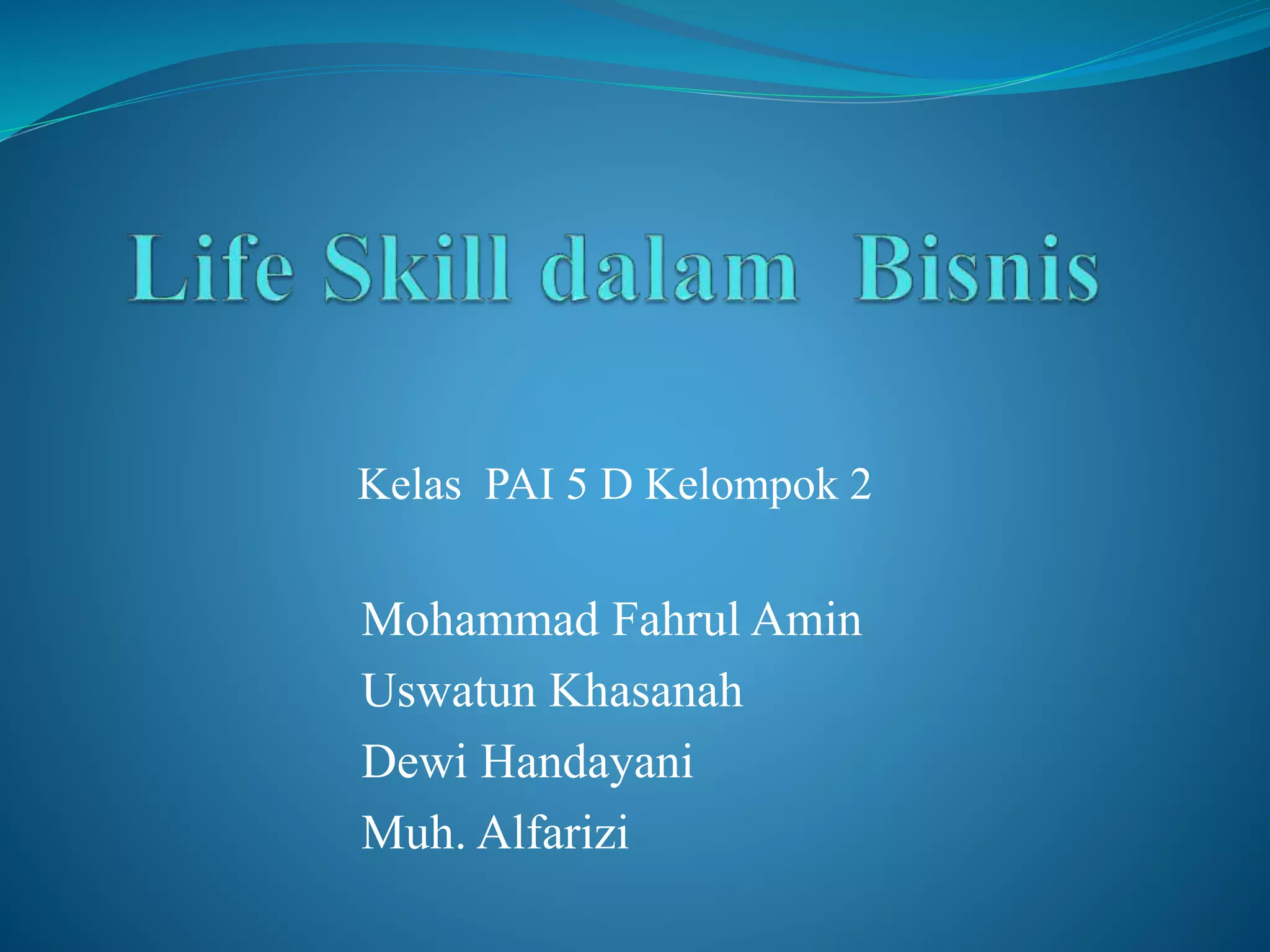 Ppt life skill dalam bisnis | PPTX